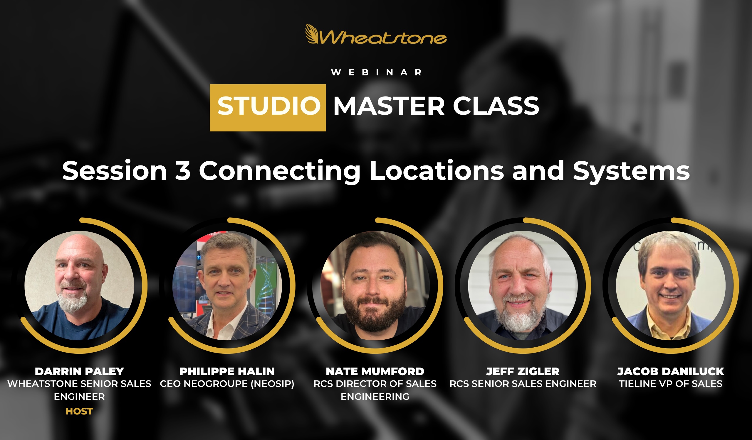 Session 3 Connecting Locations and Systems - Wheatstone Corporation