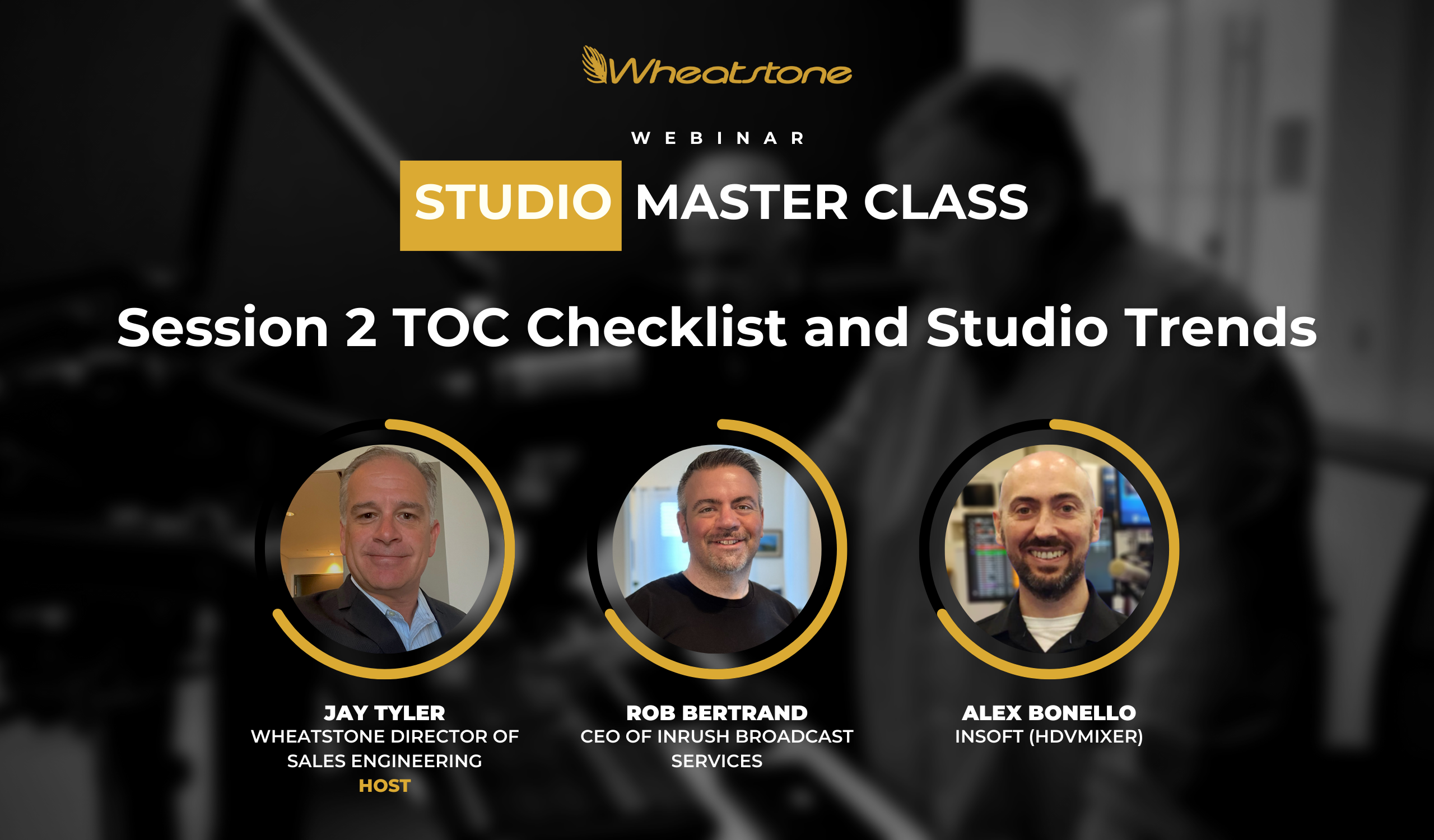Session 2 TOC Checklist and Studio Trends - Wheatstone Corporation